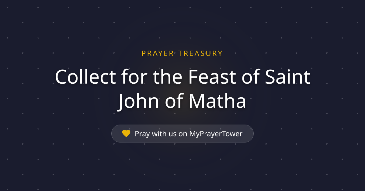Collect for the Feast of Saint John of Matha — Powerful Catholic Prayer ...