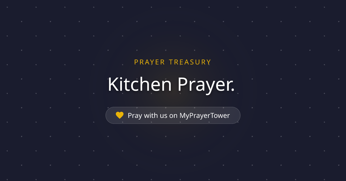 Kitchen Prayer. — Powerful Catholic Prayer for general (With Reflection ...